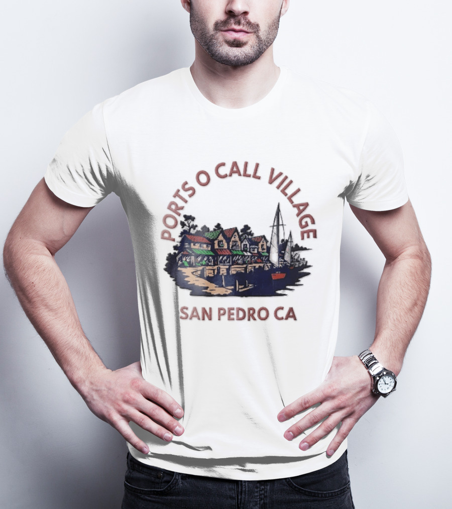 Ports O Call Village San Pedro CA Waterfront Harbor Sailboat Buildings T-Shirt
