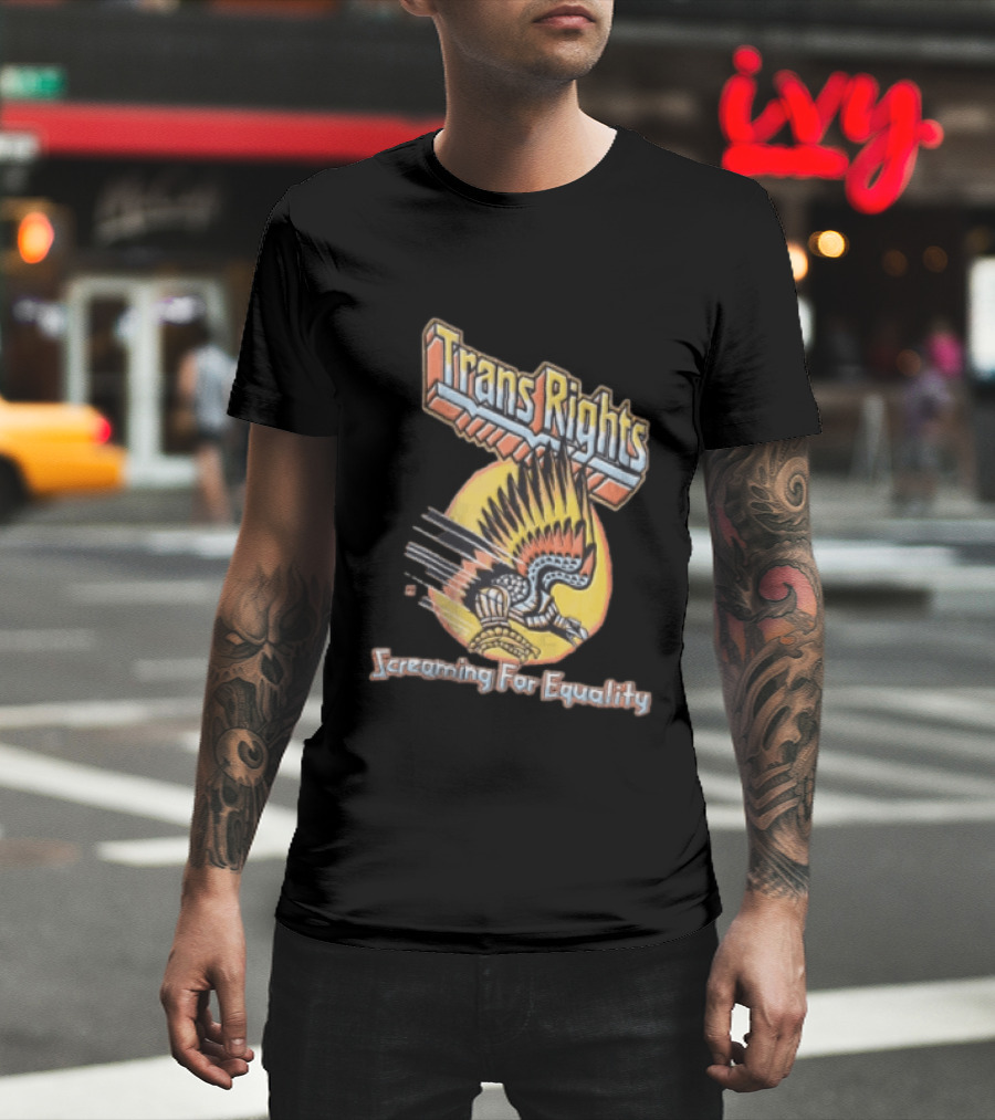 Trans Rights Screaming For Equality Boss Dog Flying Mechanical Eagle T-Shirt