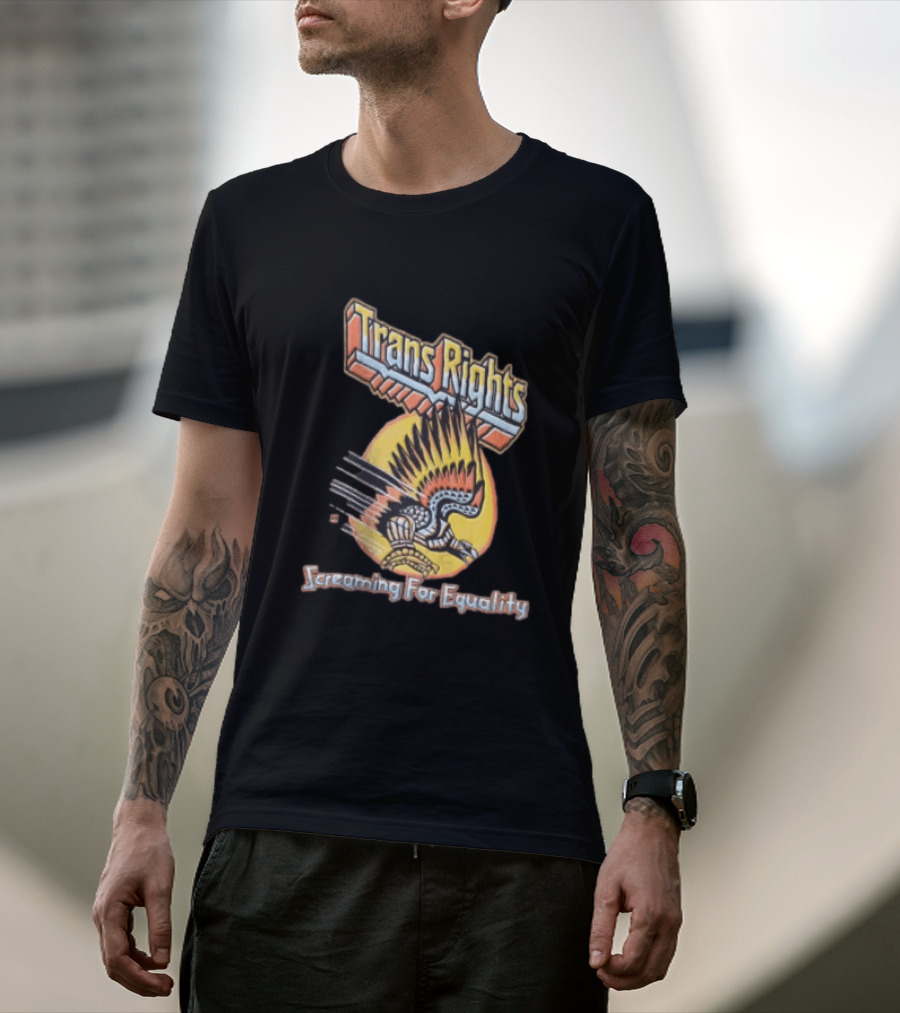 Trans Rights Screaming For Equality Boss Dog Flying Mechanical Eagle T-Shirt