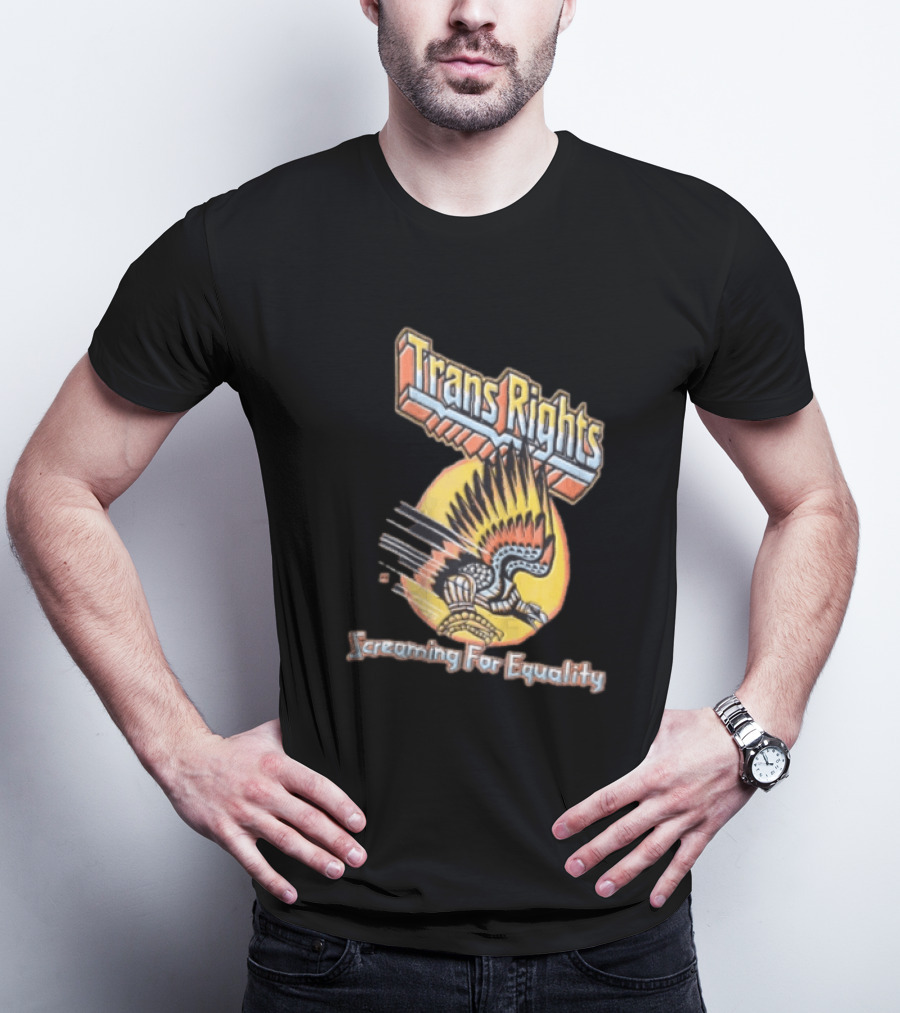 Trans Rights Screaming For Equality Boss Dog Flying Mechanical Eagle T-Shirt