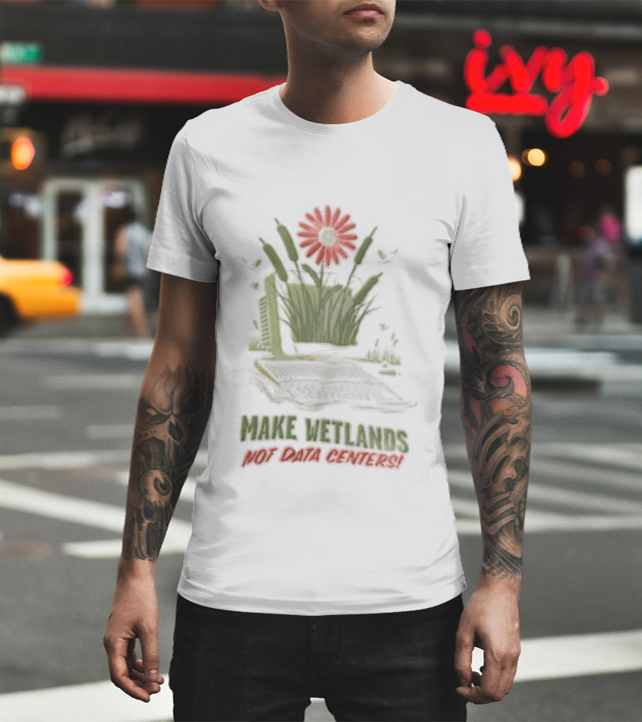 Make Wetlands Not Data Centers Computer Monitor Cattails Flower T-Shirt