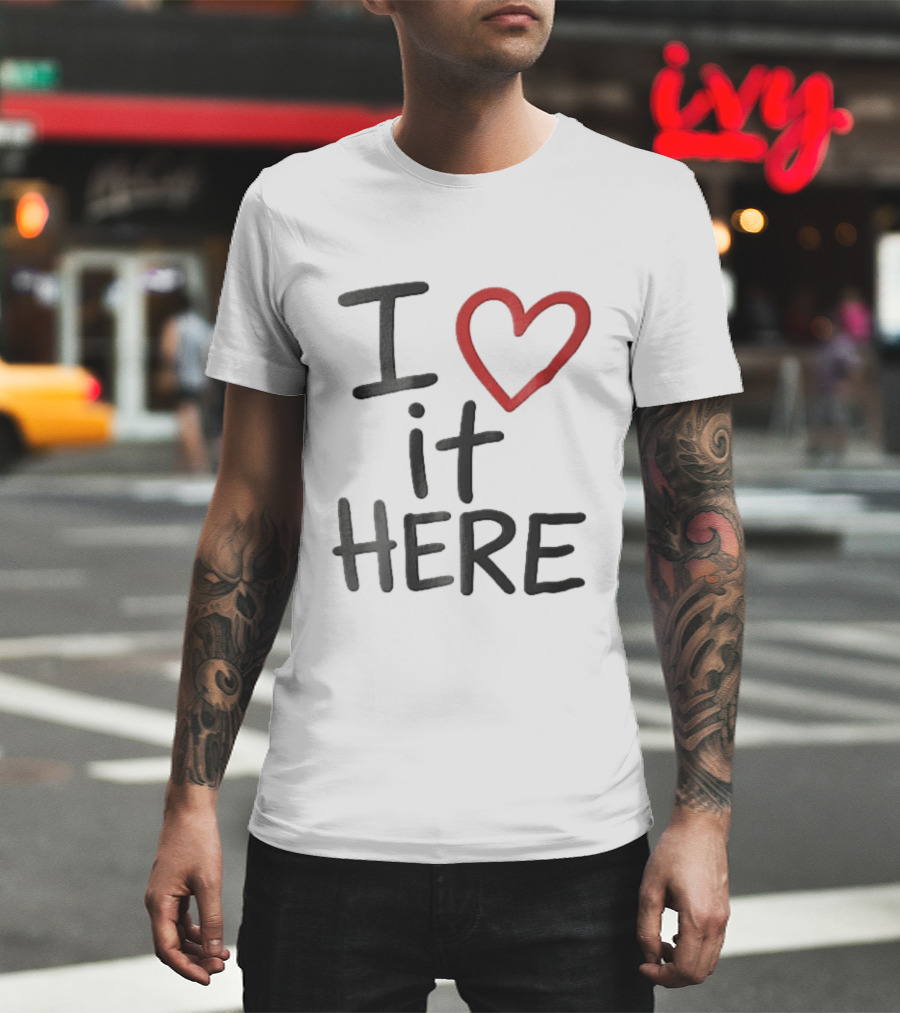 I Love It Here Red Heart Handwritten Doodle T-Shirt