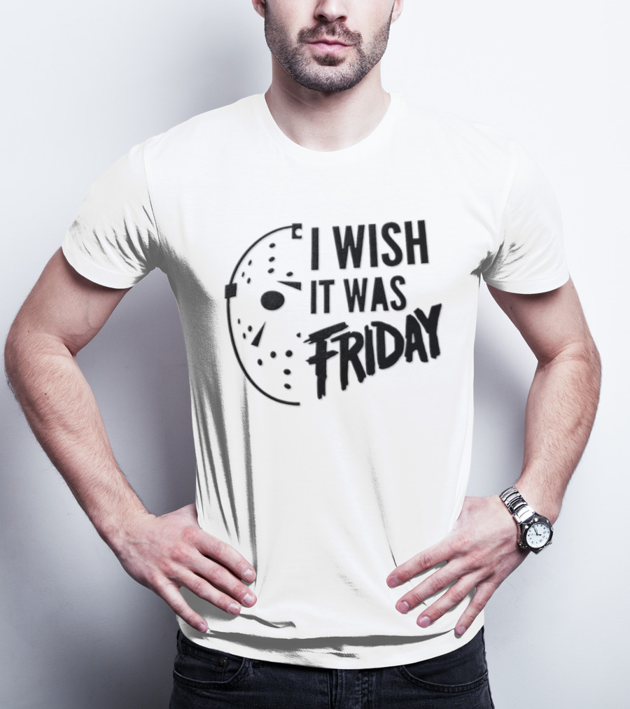 Jason Voorhees I Wish It Was Friday Horror Halloween Classic Mask Friday The 13th T-Shirt