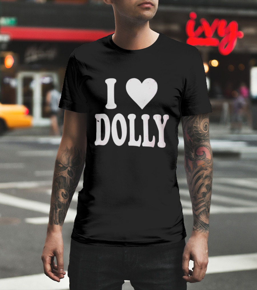 I Love Dolly Freddy Fever T-Shirt