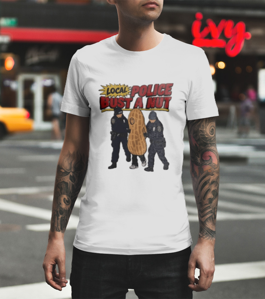 Local Police Bust A Nut Cartoon NYPD Officers Arresting Peanut T-Shirt