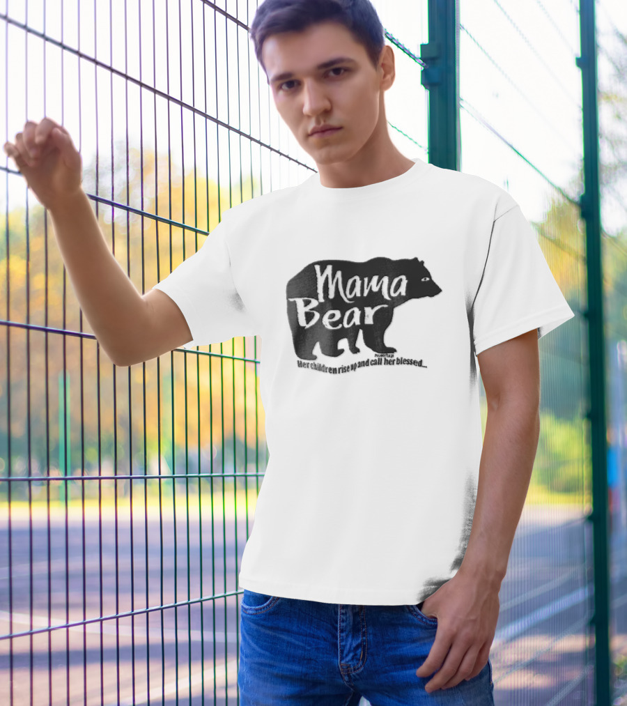 Mama Bear Her Children Rise Up And Call Her Blessed Proverbs 31 Black Bear T-Shirt