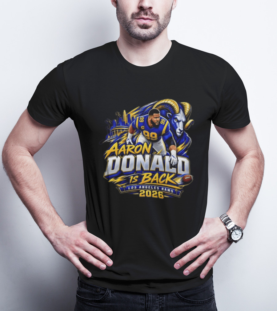 Aaron Donald Is Back Los Angeles Rams 2026 T-Shirt