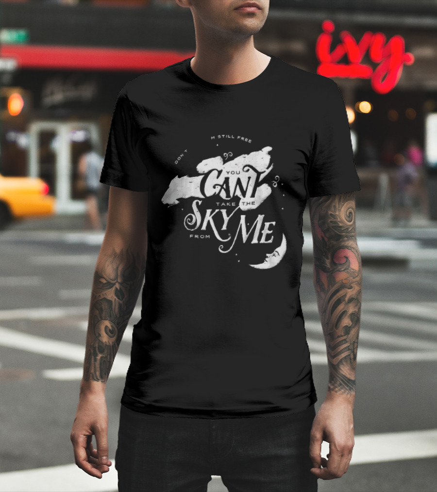 I Dont Care Im Still Free You Cant Take The Sky From Me Serenity Crescent Moon Stars Spaceship T-Shirt