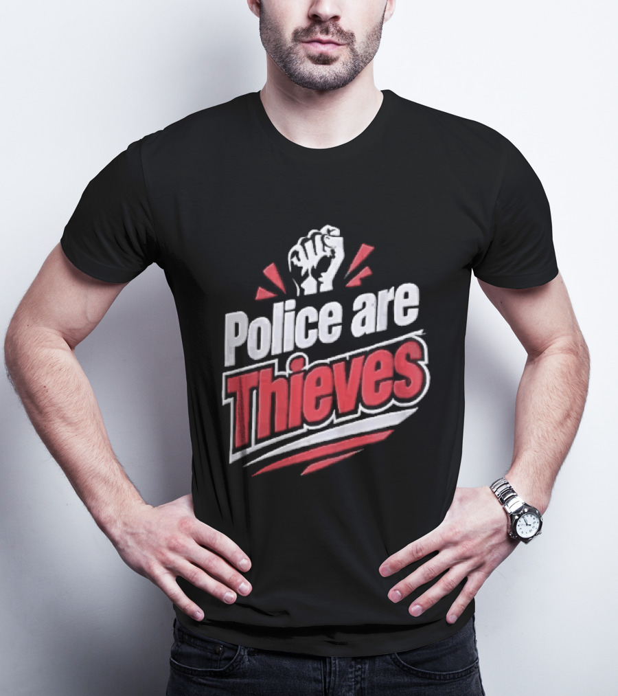 Police Are Thieves Raised Clenched Fist Red Action Rays T-Shirt