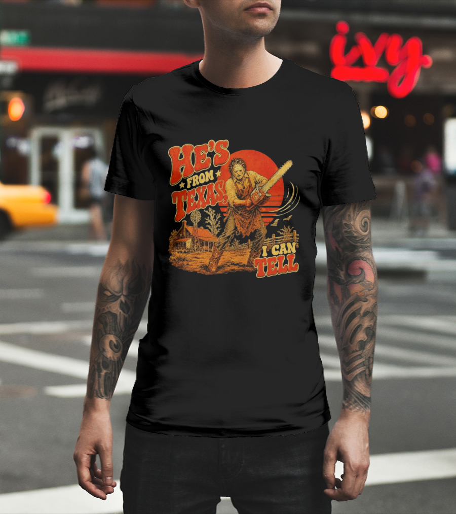 Spooky Season Chainsaw Horror He's From Texas I Can Tell Halloween T-Shirt