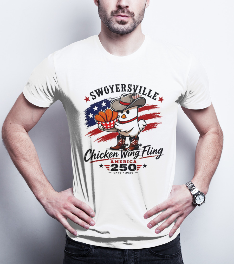 Swoyersville Chicken Wing Fling America 250 Cowboy Chicken 1776 2026 Stars And Stripes T-Shirt