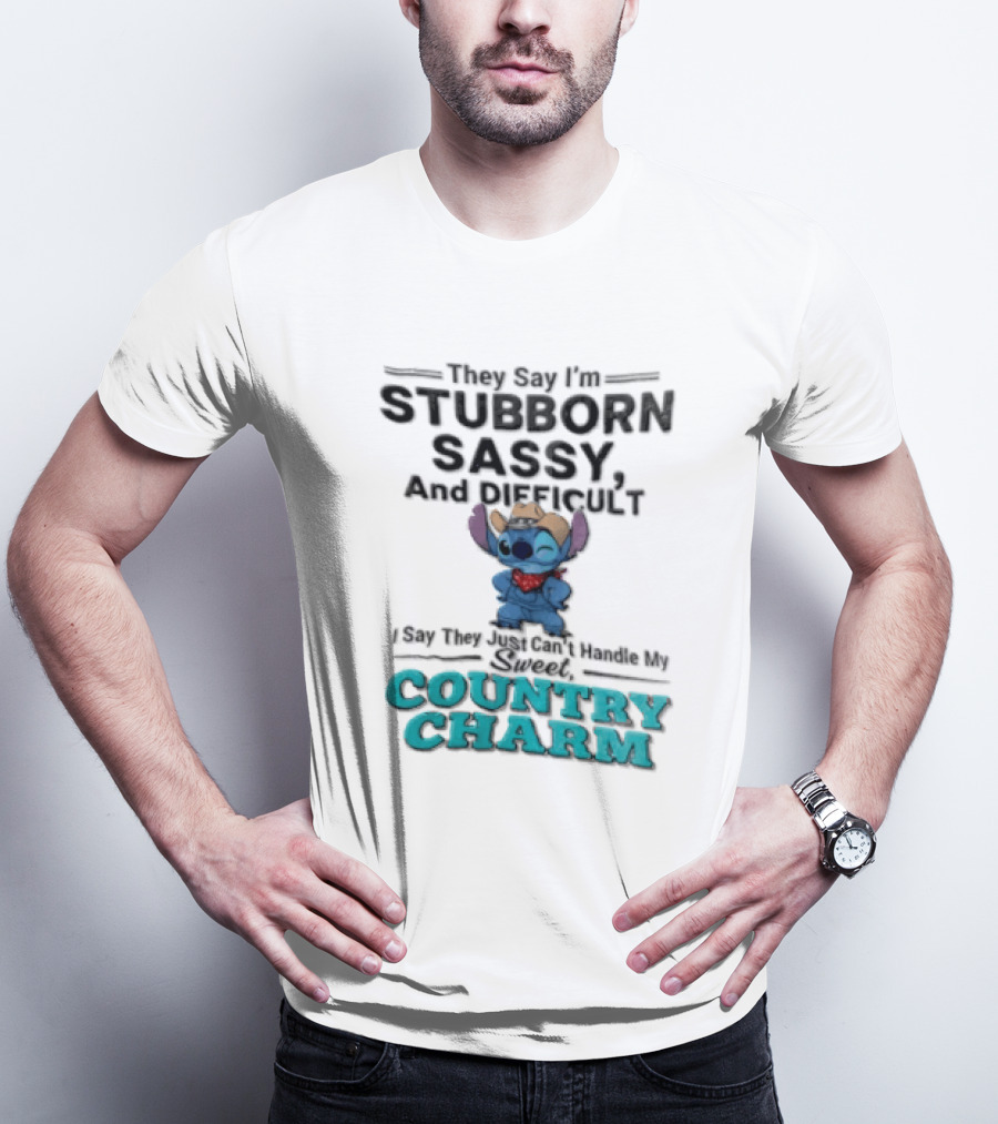 They Say I'm Stubborn Sassy And Difficult Can't Handle My Country Charm Stitch Winking Cowboy T-Shirt