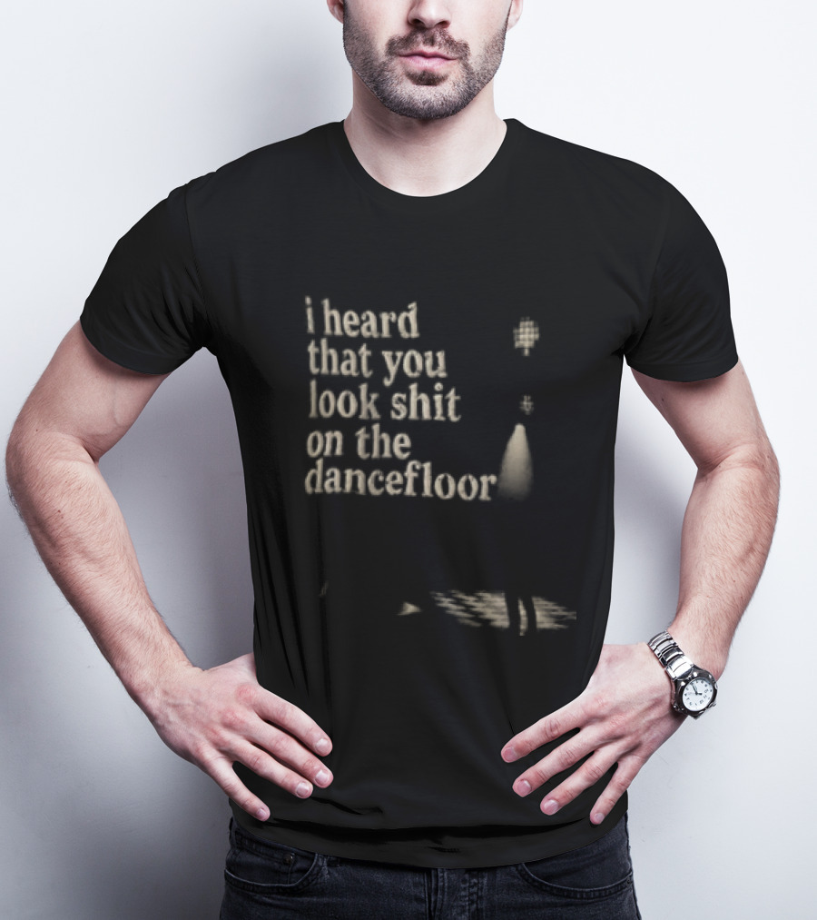 I Heard That You Look Shit On The Dancefloor Silhouette Spotlight Disco Ball T-Shirt