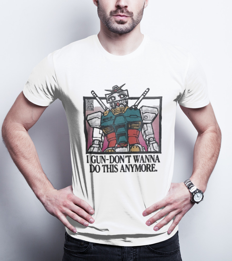Brandon Crownover Gundam Robot Crying Anime Eyes I Gun Dont Wanna Do This Anymore T-Shirt
