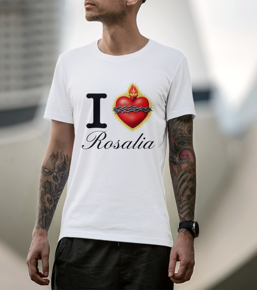 I Love Rosalia Sacred Heart Design With Crown Of Thorns And Flame T-Shirt