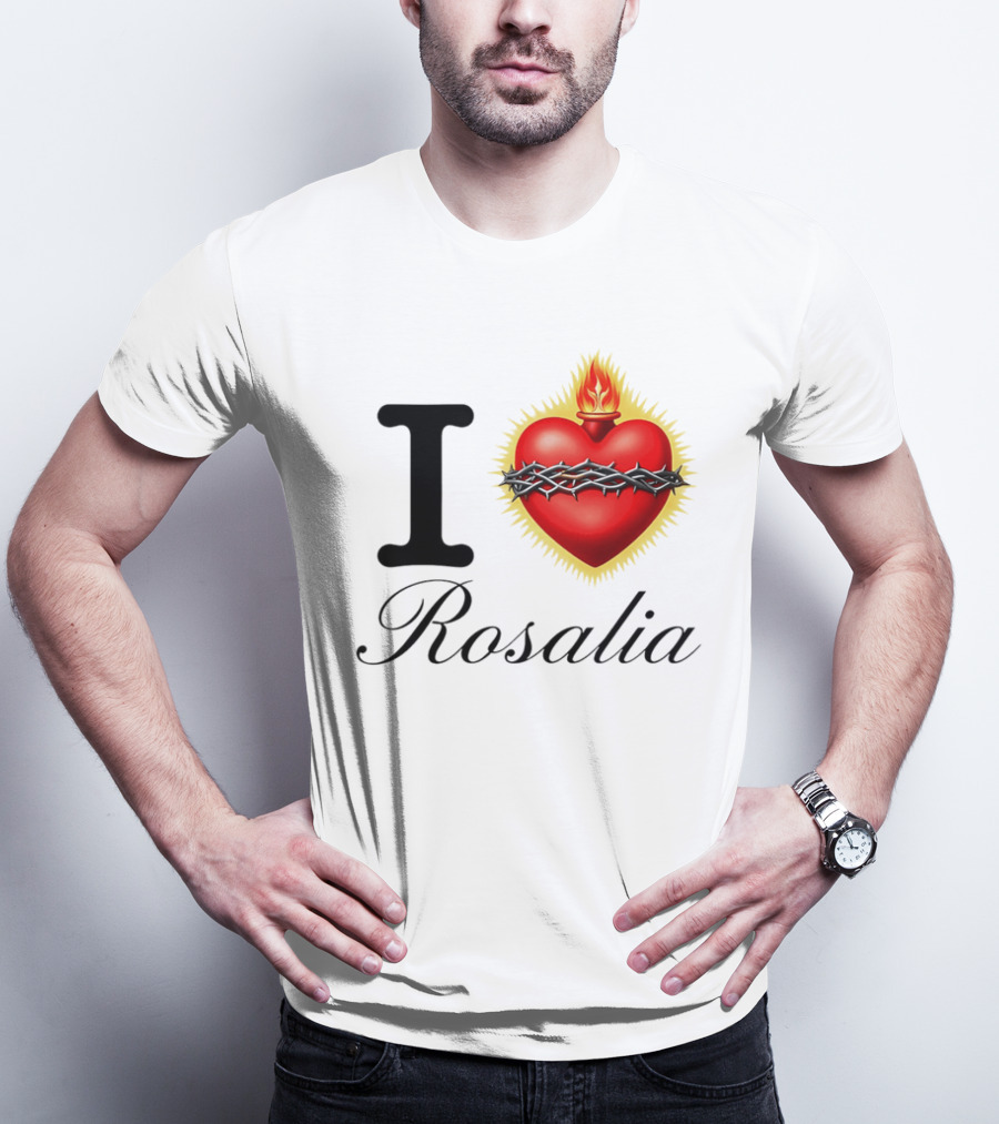 I Love Rosalia Sacred Heart Design With Crown Of Thorns And Flame T-Shirt