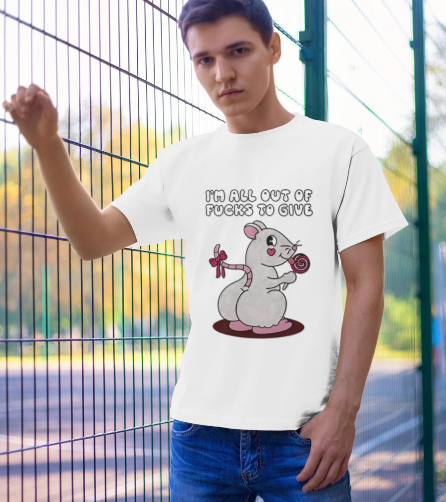 I'm All Out Of Fucks To Give Mouse Holding Lollipop T-Shirt