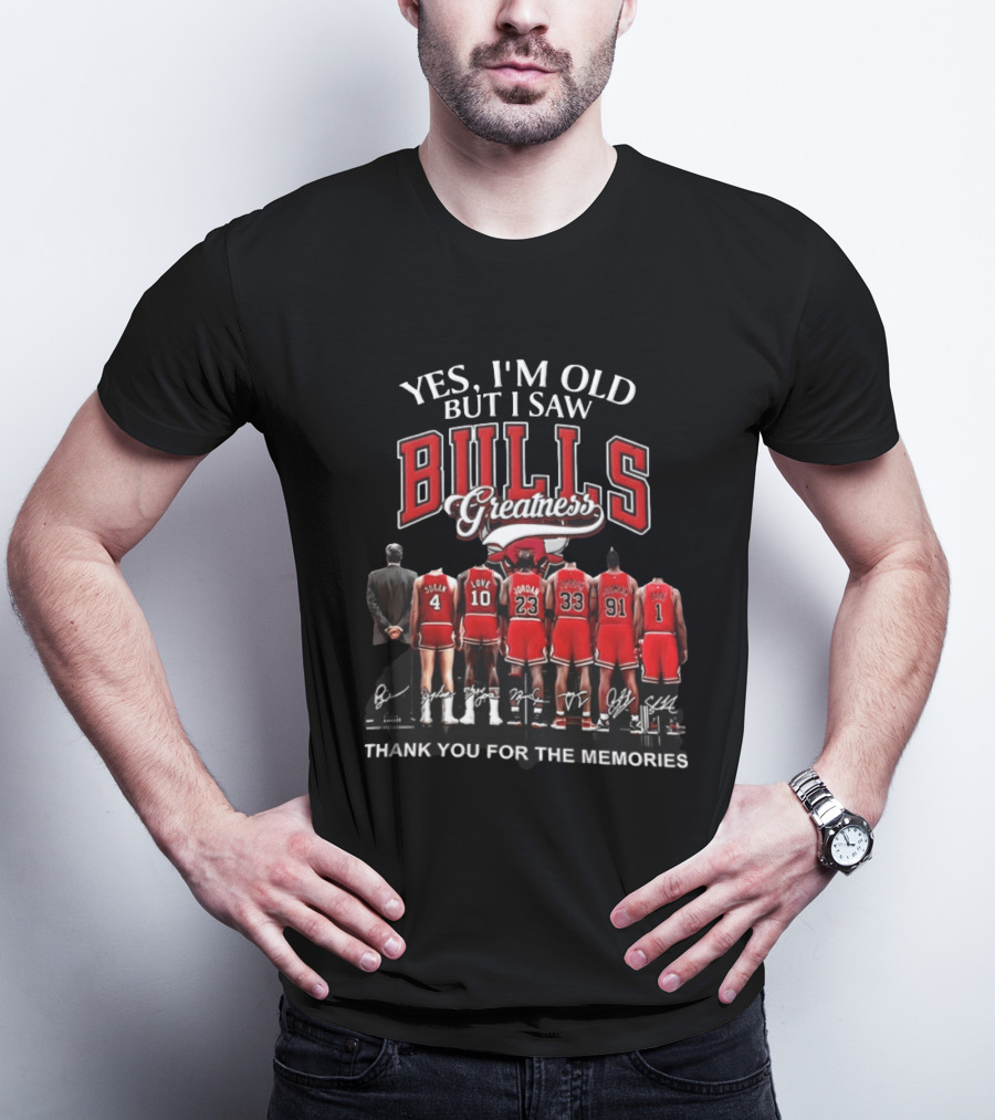 Yes I'm Old But I Saw Bulls Greatness Thank You For The Memories T-Shirt