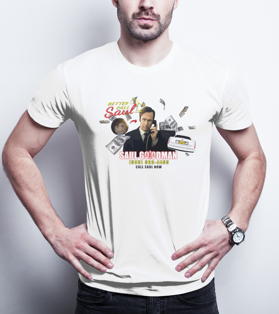 Better Call Saul Goodman 505 503 4455 Call Now T-Shirt