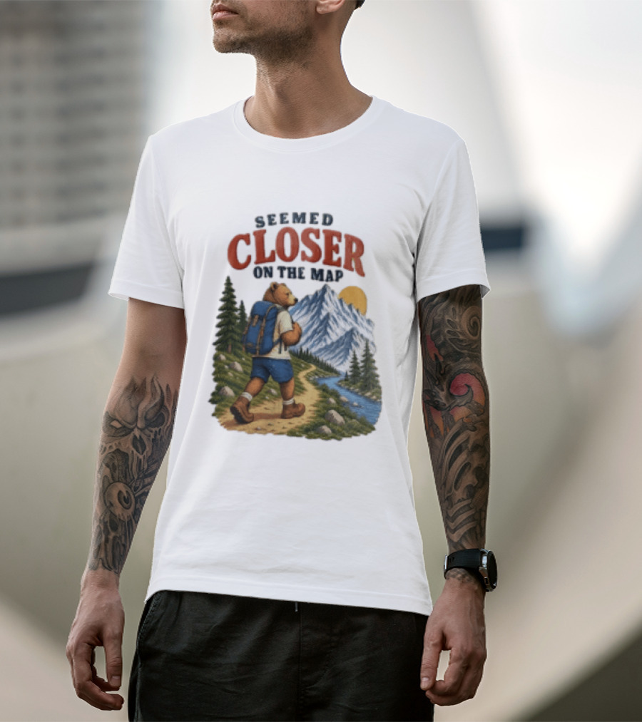 Seemed Closer On The Map Cartoon Bear Hiking Mountain Trail Scenery T-Shirt