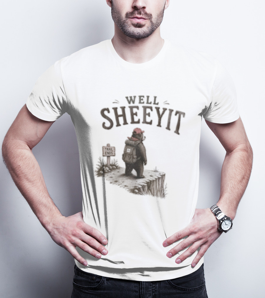 Well Sheeyit Bear Backpack Cliff Edge Trail Ends T-Shirt