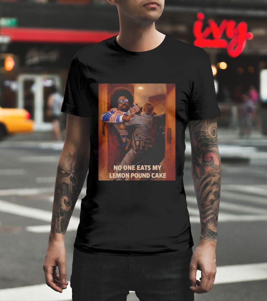 NO ONE EATS MY LEMON POUND CAKE Funny Comedy Scene With Patriotic Outfit T-Shirt