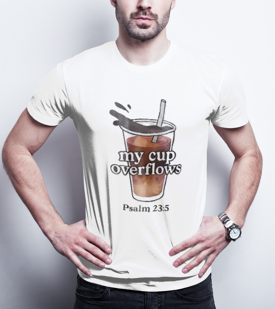 My Cup Overflows Psalm 23 5 Iced Coffee Straw Cartoon T-Shirt
