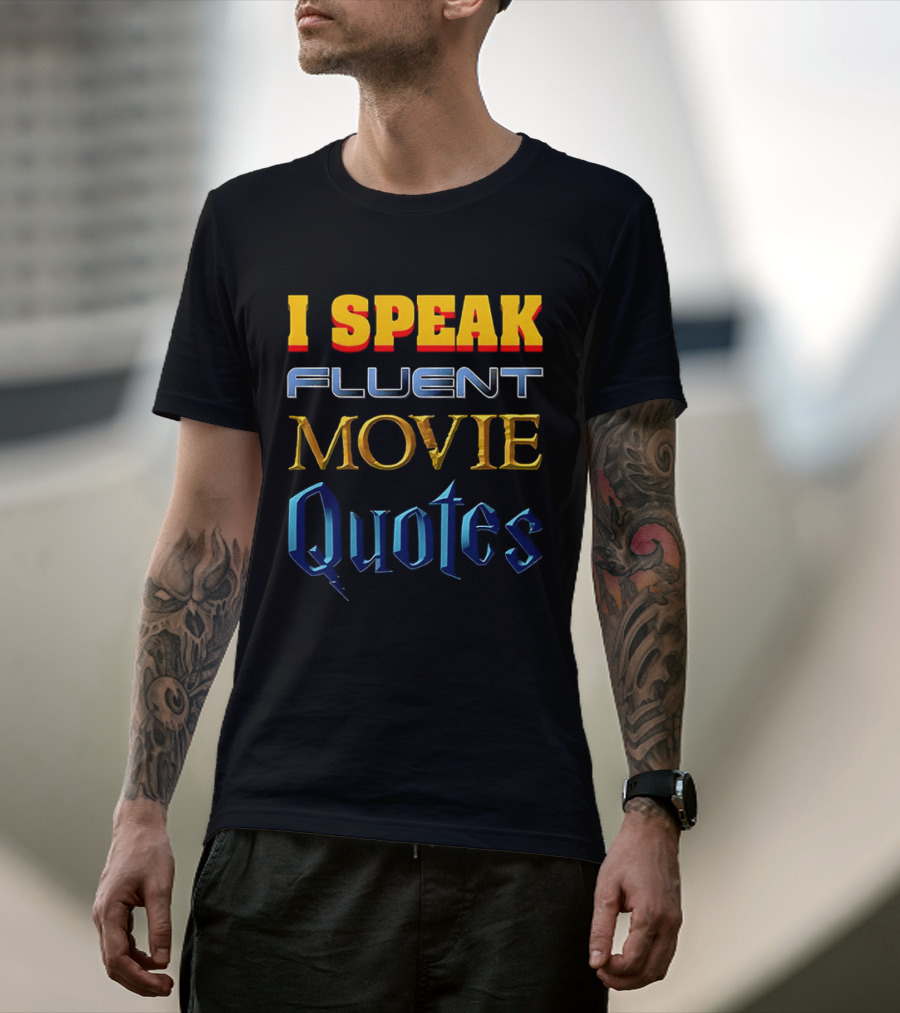 I Speak Fluent Movie Quotes Wizard Adventure Cinema Lovers T-Shirt