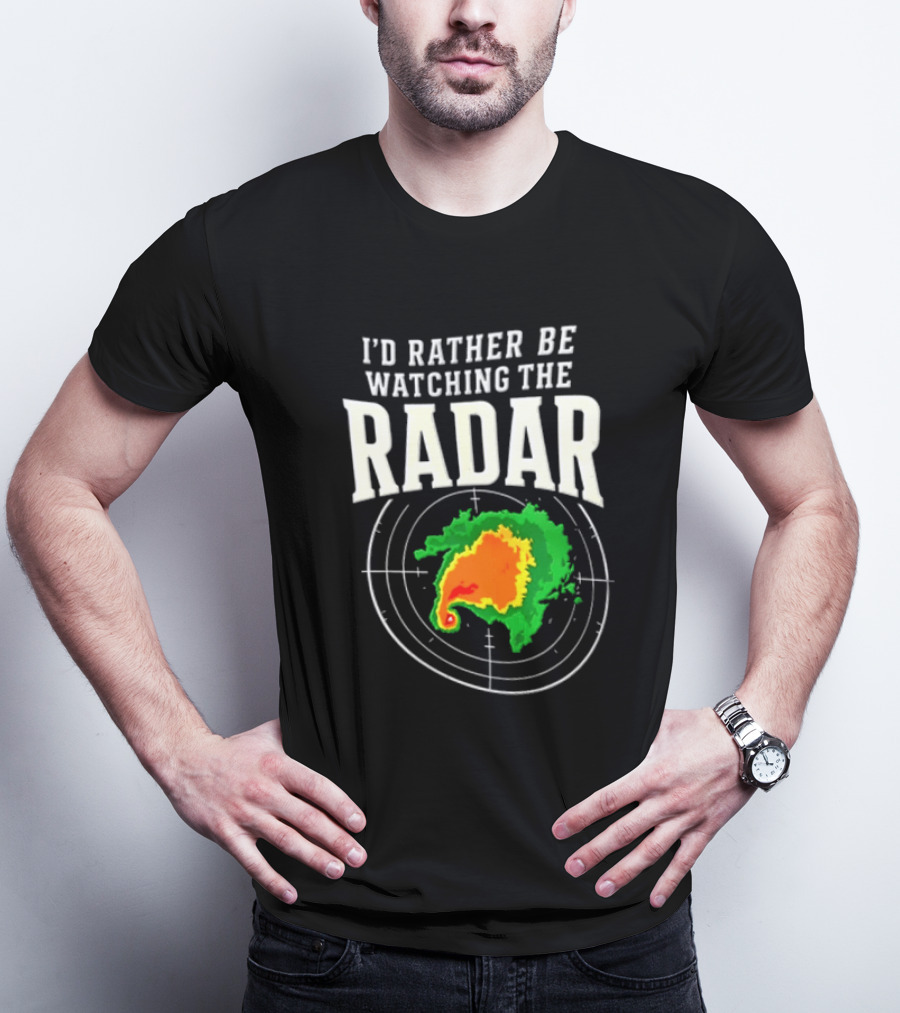 I'd Rather Be Ing The Radar Weather Enthusiast Radar Map T-Shirt