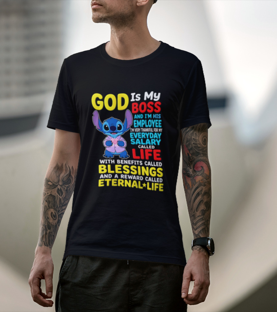 God Is My Boss Employee Everyday Salary Called Life Blessings Eternal Life T-Shirt