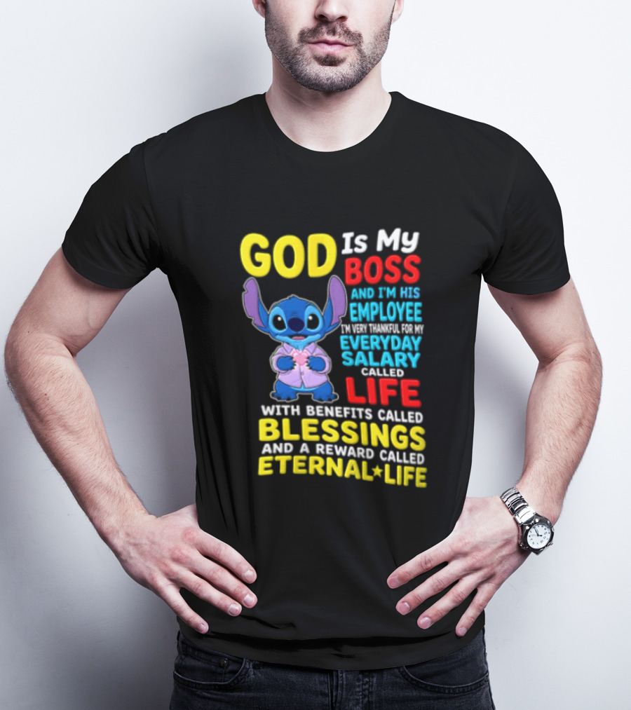 God Is My Boss Employee Everyday Salary Called Life Blessings Eternal Life T-Shirt