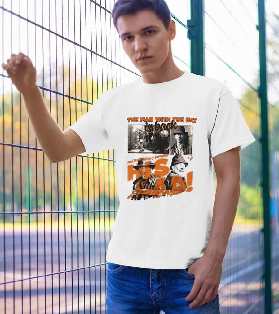 The Man With The Hat Is Back And This Time He's Bringing His Dad T-Shirt