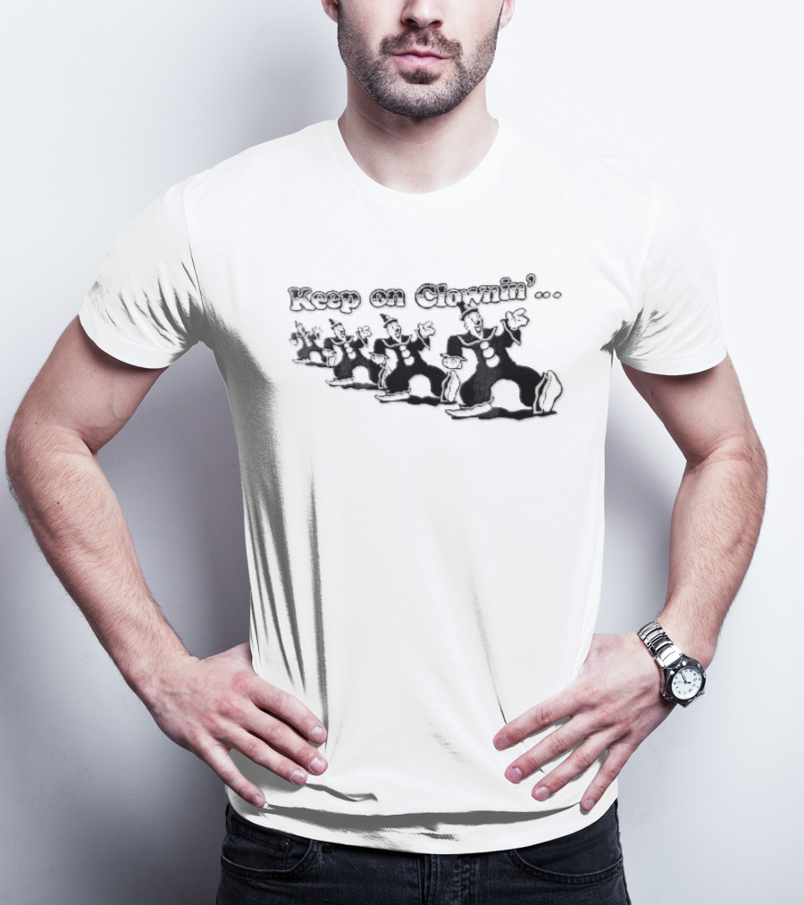 Keep On Clownin Dancing Clowns Fun Party Vibes T-Shirt