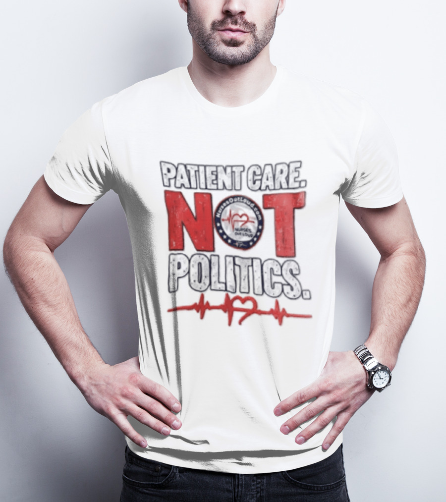 Patient Care Not Politics Heartbeat T-Shirt