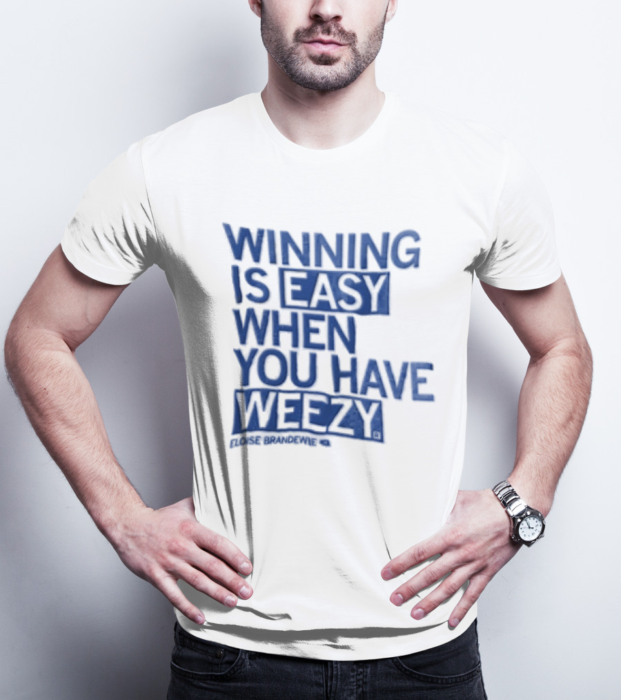 Winning Is Easy When You Have Weezy T-Shirt