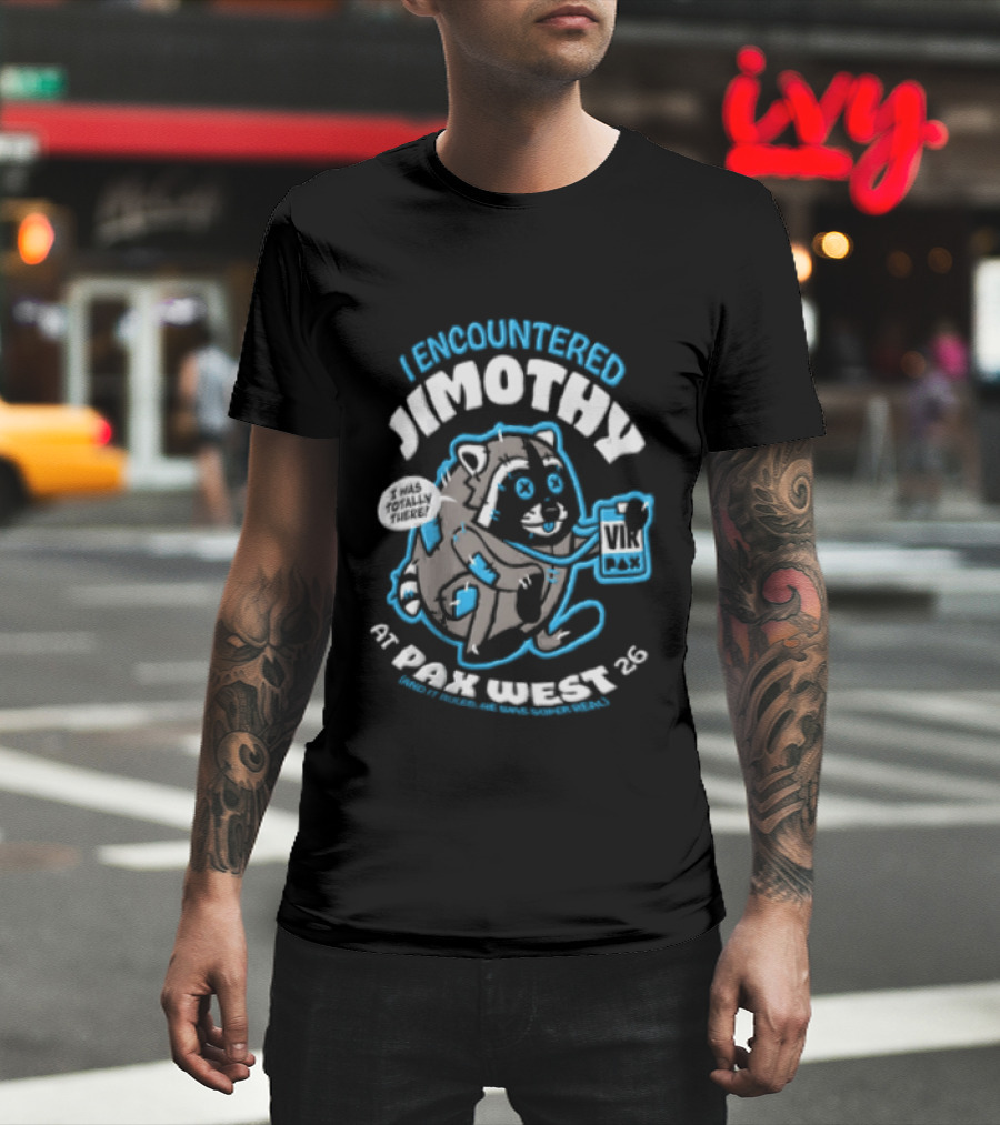 I Encountered Jimothy Super Real Raccoon At PAX West 26 And It Ruled T-Shirt