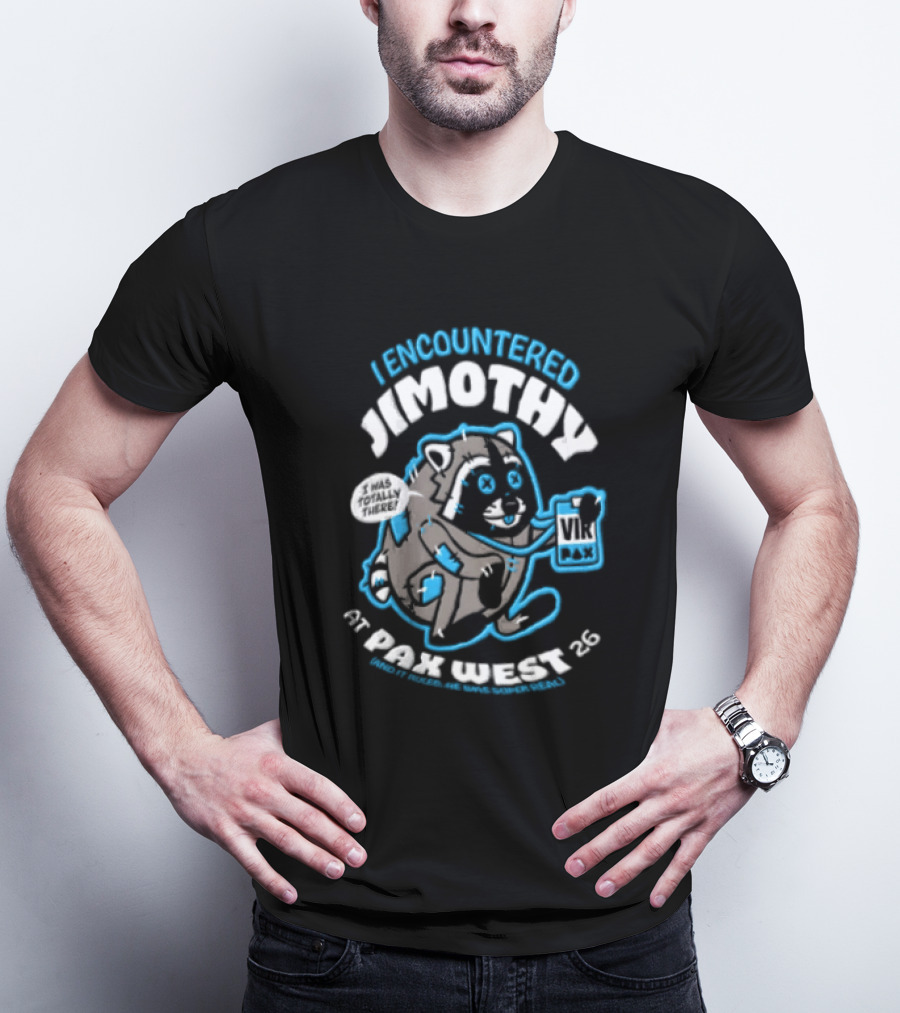 I Encountered Jimothy Super Real Raccoon At PAX West 26 And It Ruled T-Shirt