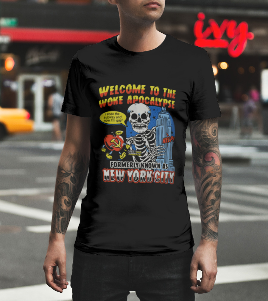 Welcome To The Woke Apocalypse Formerly Known As New York City Skeleton Empire State Building Hammer And Sickle T-Shirt