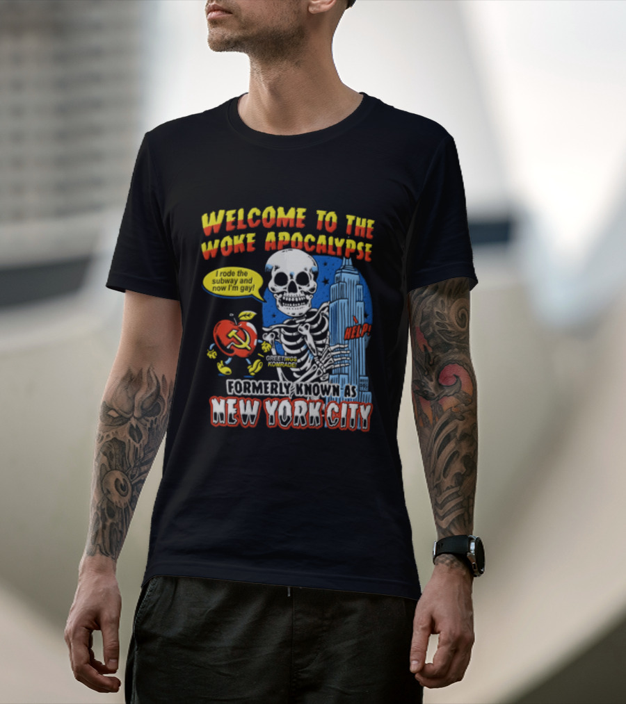 Welcome To The Woke Apocalypse Formerly Known As New York City Skeleton Empire State Building Hammer And Sickle T-Shirt