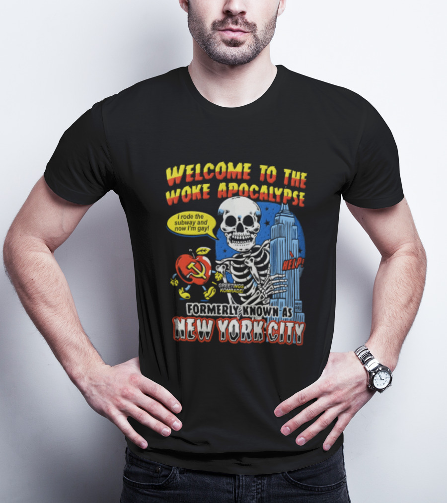 Welcome To The Woke Apocalypse Formerly Known As New York City Skeleton Empire State Building Hammer And Sickle T-Shirt