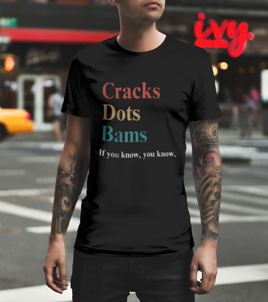 Cracks Dots Bams If You Know You Know Mahjong Tile Set Clever Reference T-Shirt