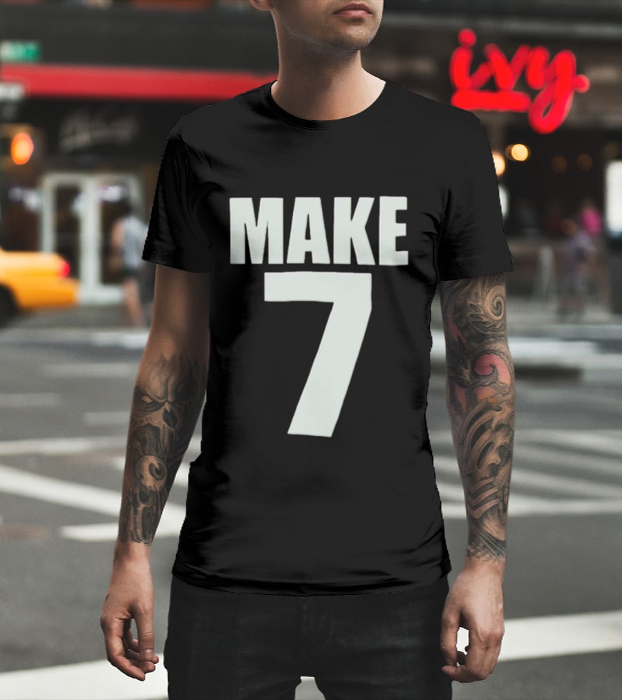 Make 7 Up Yours T-Shirt