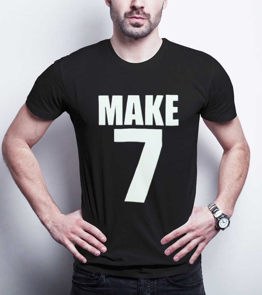 Make 7 Up Yours T-Shirt