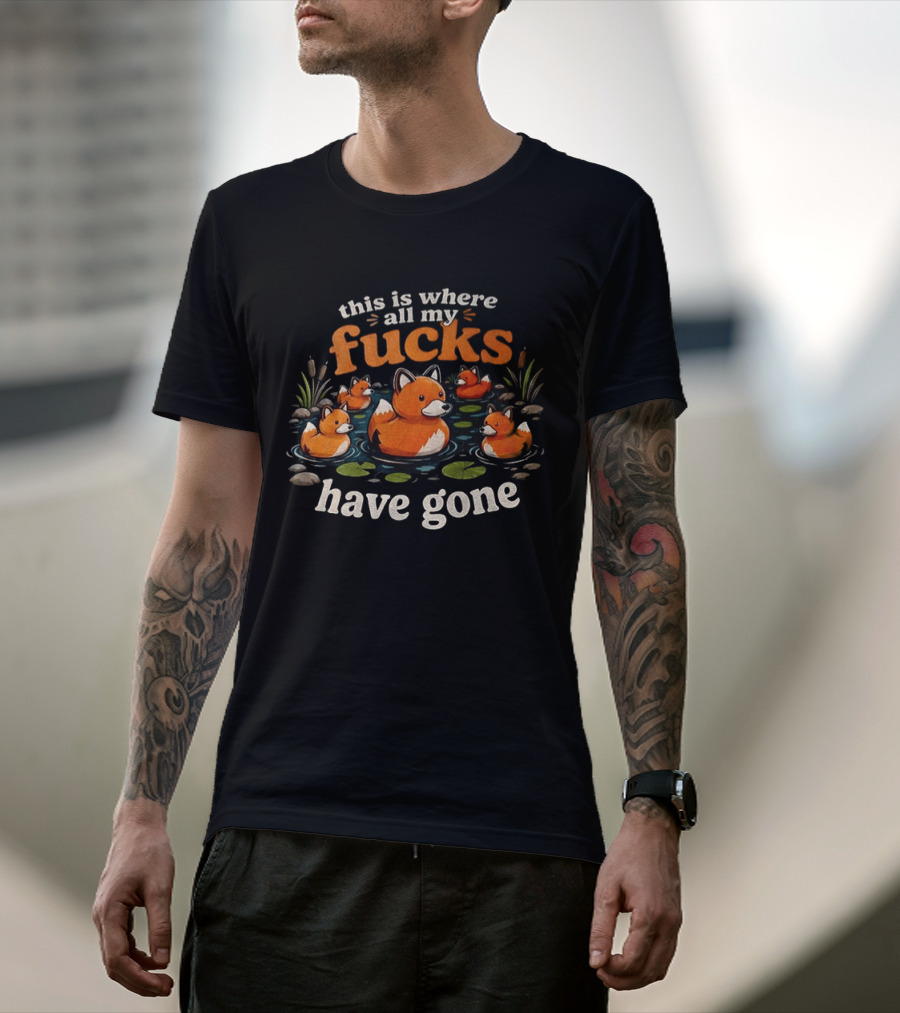 This Is Where All My Fucks Have Gone Foxes In Pond T-Shirt