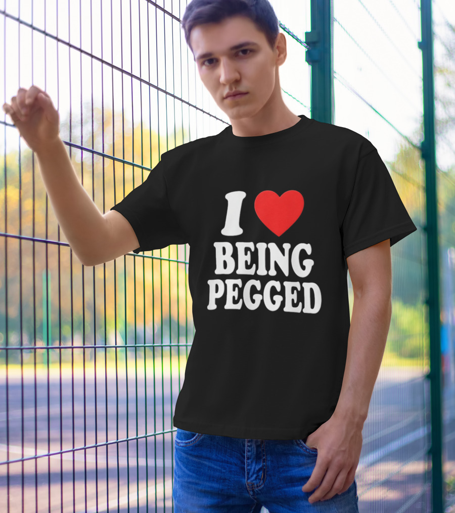 I Love Heart Being Pegged Bold Text Fun T-Shirt