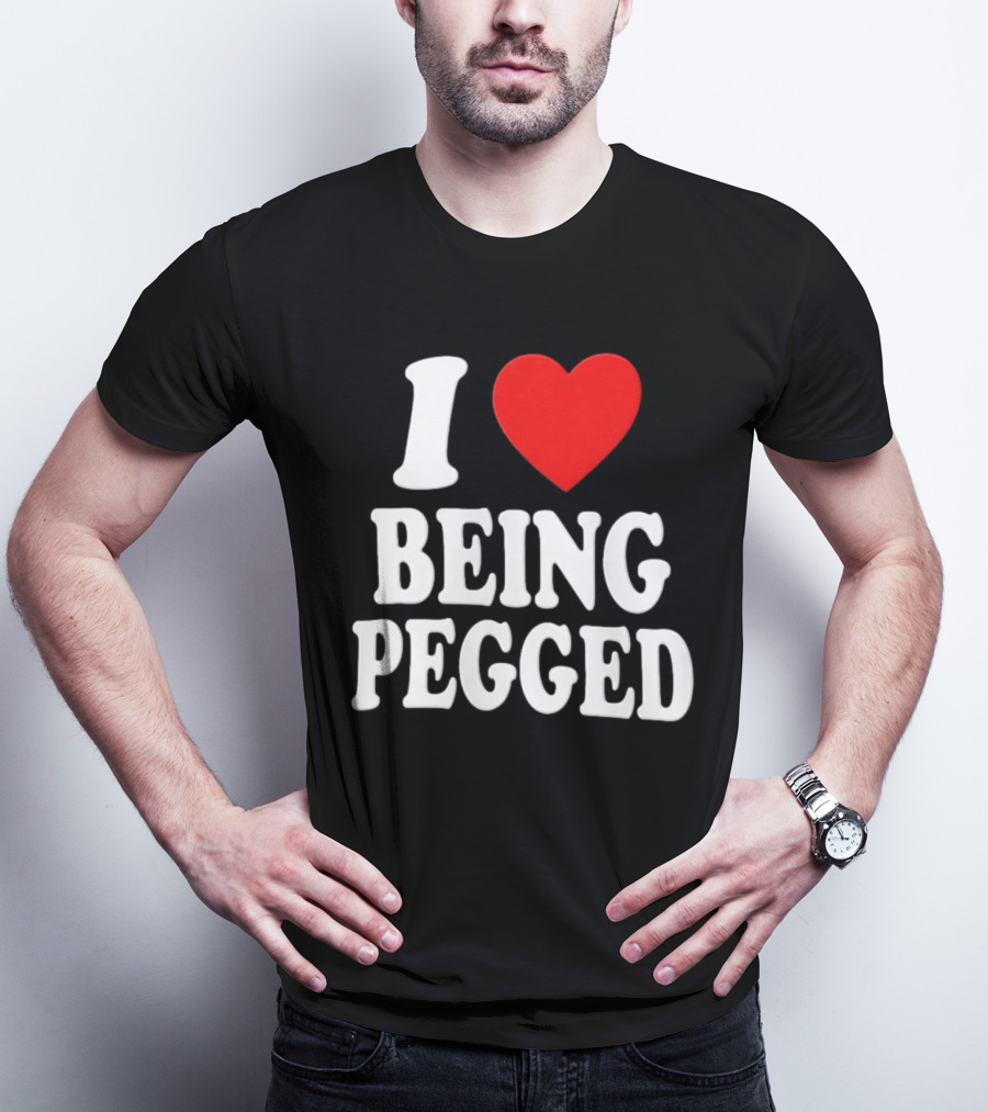 I Love Heart Being Pegged Bold Text Fun T-Shirt