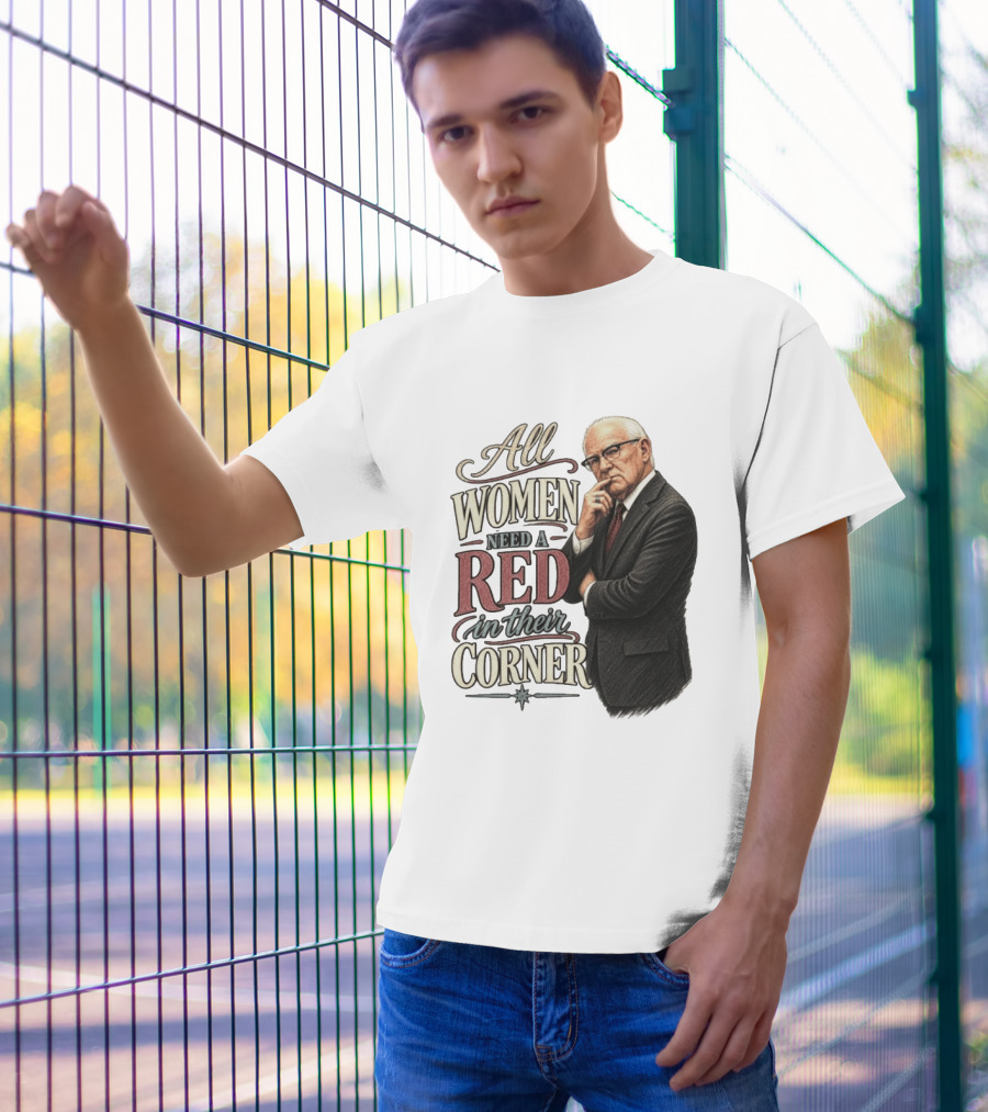 All Women Need A Red In Their Corner Kevin Reddington T-Shirt