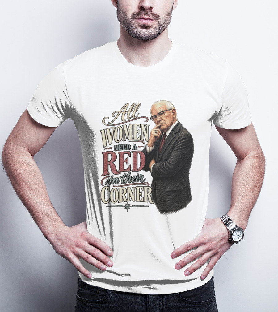 All Women Need A Red In Their Corner Kevin Reddington T-Shirt