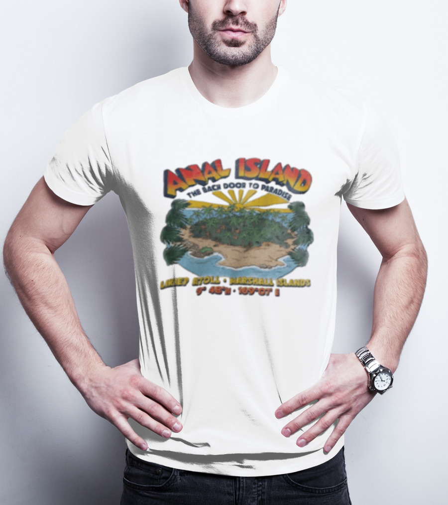 Anal Island The Back Door To Paradise Likiep Atoll Marshall Islands Coordinates T-Shirt
