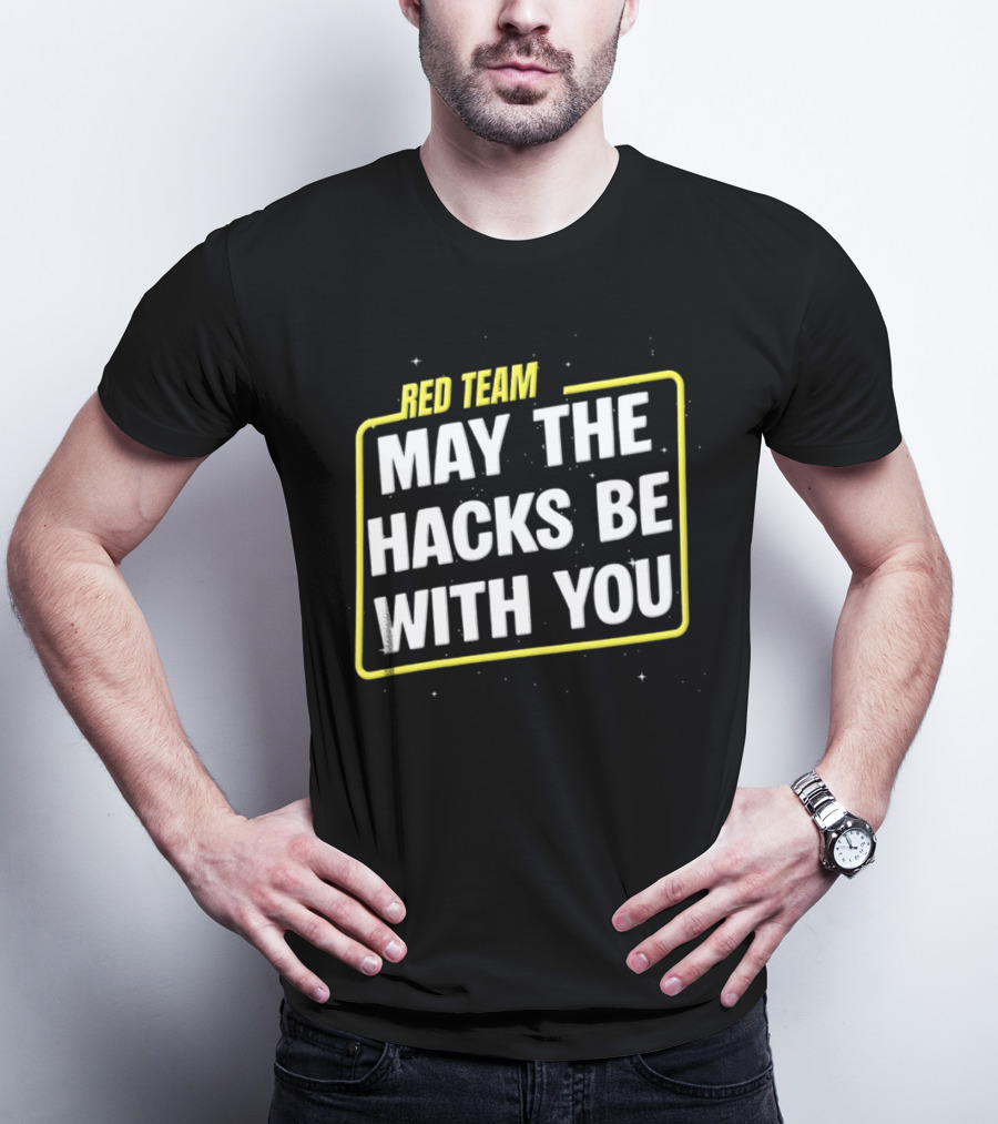 Red Team May The Hacks Be With You Star Wars T-Shirt